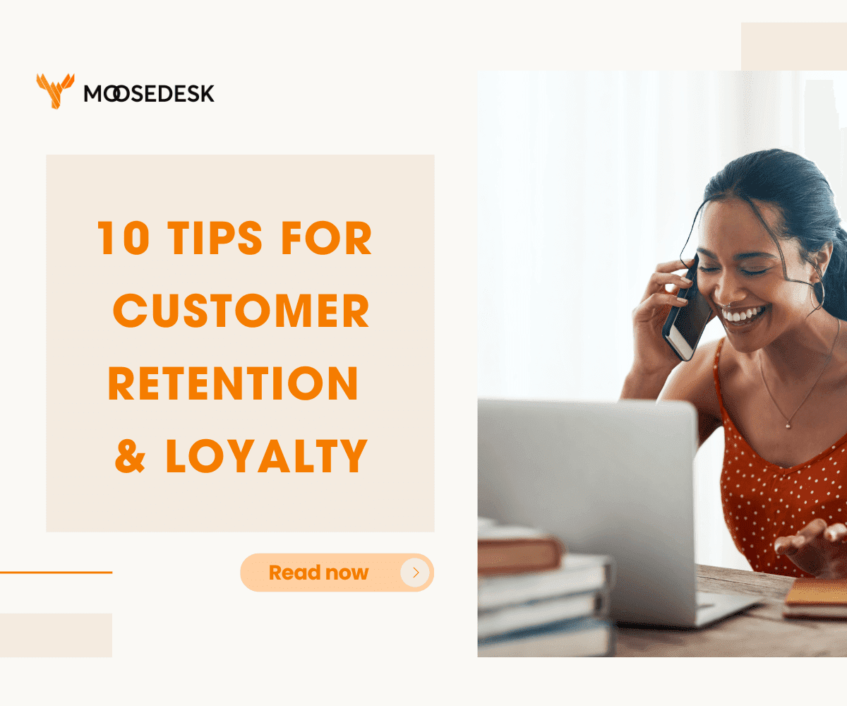 10 Proven Tips For Customer Retention & Loyalty On Shopify - MooseDesk